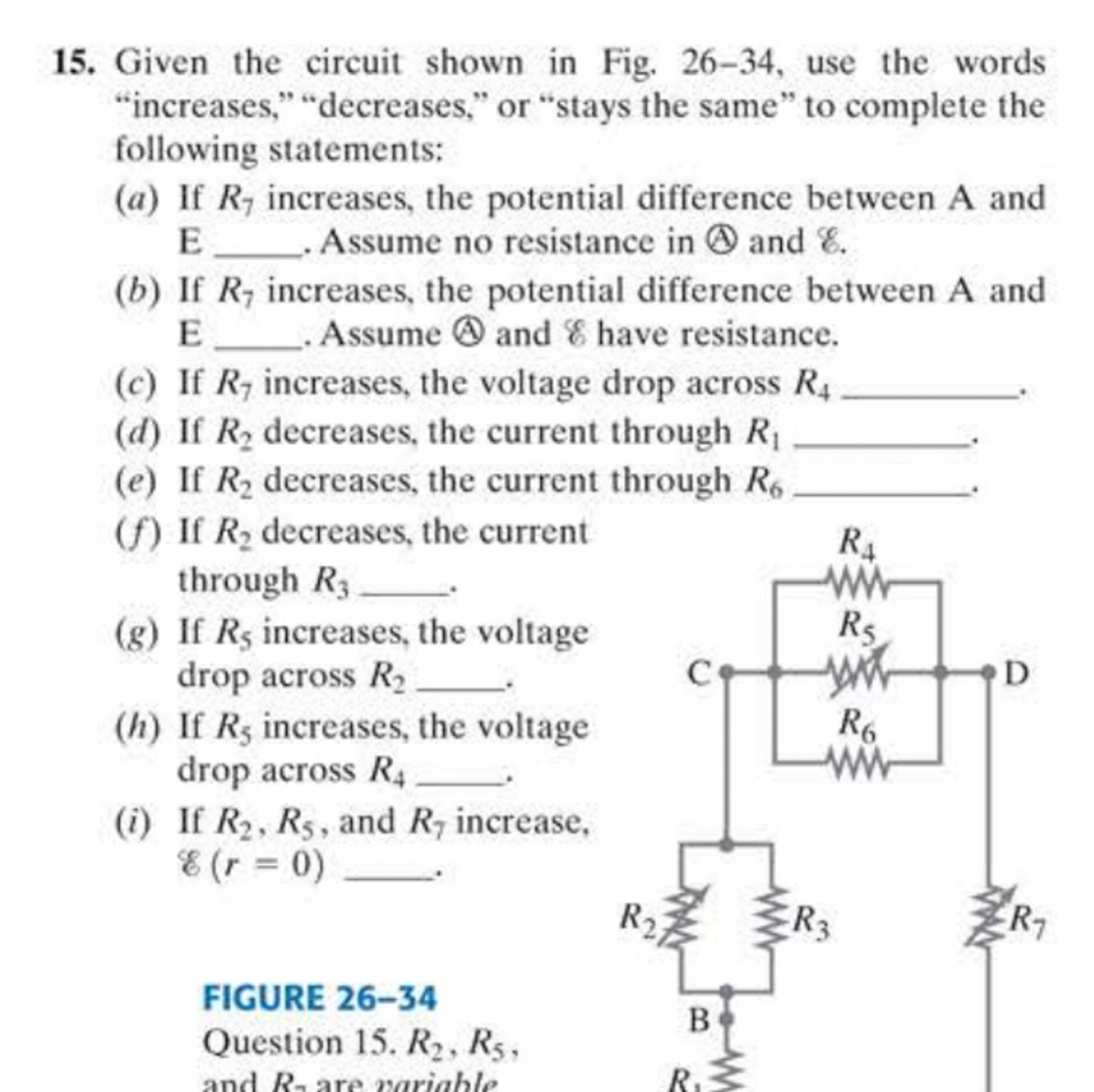 15. Given the circuit shown in Fig. 26-34, use the words "increases ...