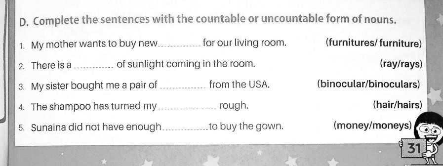 'comlete the sentence with the countable or uncountable form of nouns'
