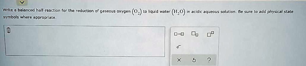 Solved Write Balanced Half Reaction For The Reduction Of Gaseous