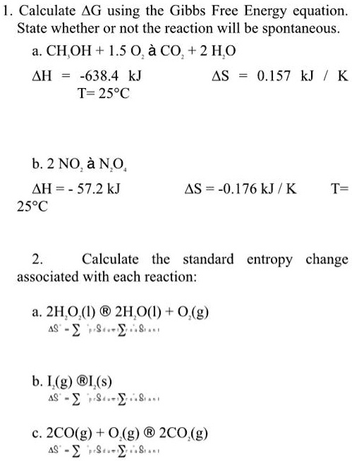 SOLVED: 1. Calculate AG using the Gibbs Free Energy equation State ...
