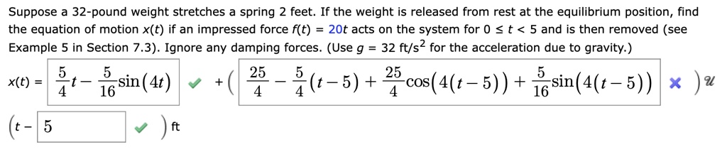 suppose a 32 pound weight stretches spring 2 feet if the weight is ...