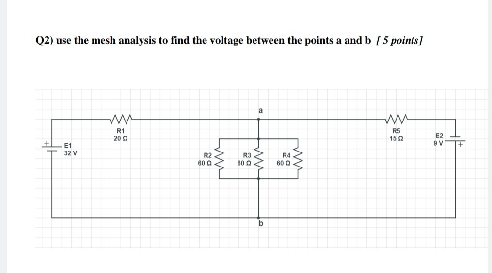 SOLVED: Q2) use the mesh analysis to find the voltage between the points a and b [ 5 points]
