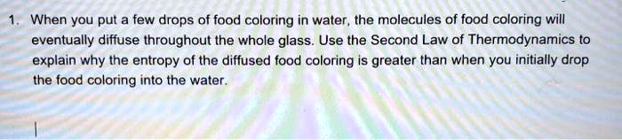 [GET ANSWER] when you put a few drops of food coloring in water the ...