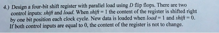 Solved Design A Four Bit Shift Register With Parallel Load Using D