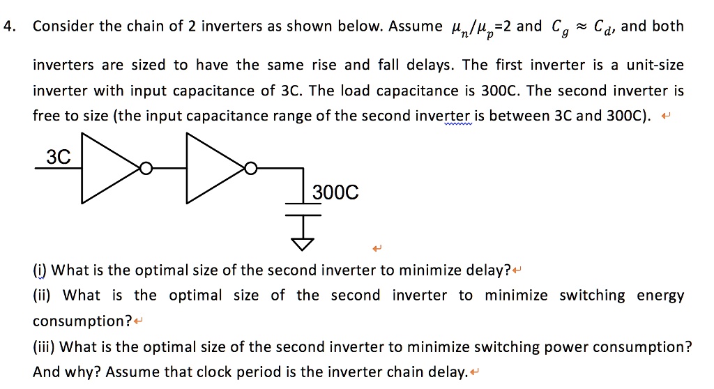 SOLVED: Consider the chain of 2 inverters as shown below. Assume u1/u2=2 and Cg â‰ˆ Ca, and both ...