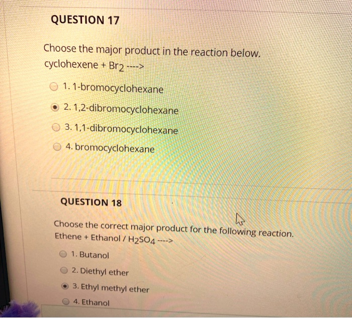 SOLVED: QUESTION 17 Choose the major product in the reaction below: cyclohexene + Br2 â†’ 1 ...