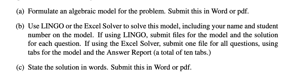 SOLVED: Formulate an algebraic model for the problem: Submit this in ... SOLVED: Formulate an algebraic model for the problem: Submit this in ...