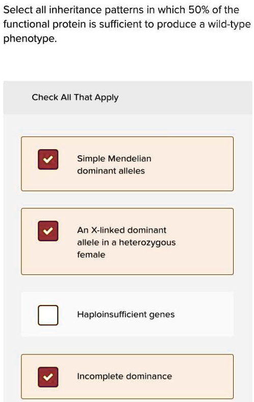 SOLVED: Select all inheritance patterns in which 50% of the functional ...