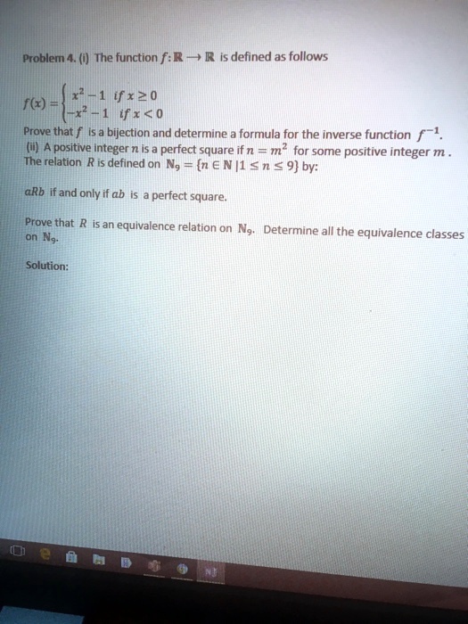 SOLVED: Problem 4. The function f: R -> R is defined as follows: f(x) = -x^2; if x >= 0 f(x) = x ...