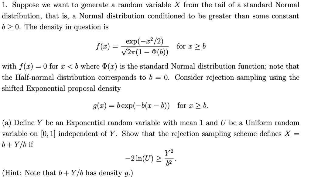 Solved Suppose We Want To Generate A Random Variable X From The Tail Of The Standard Normal 6907