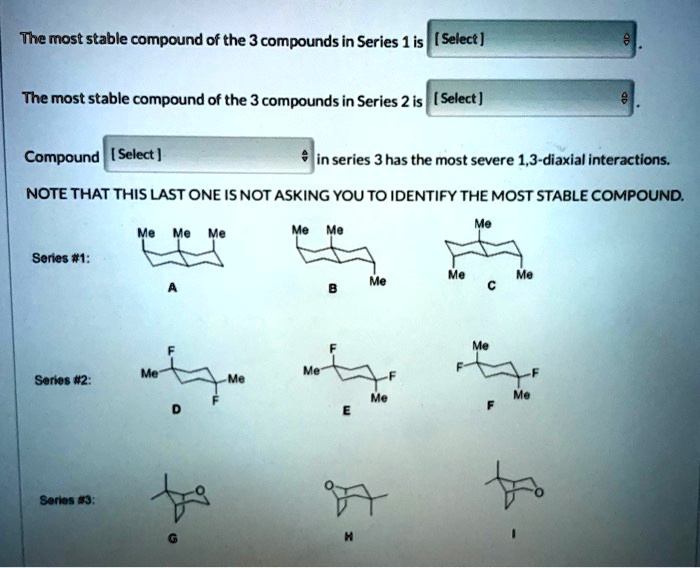 SOLVED: Themost stable compound of the 3 compounds in Series 1 is ...