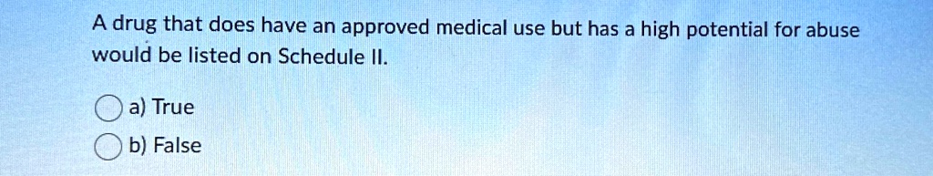 SOLVED: A drug that does have an approved medical use but has a high ...