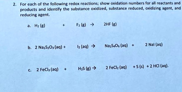 SOLVED: For each of the following redox reactions; show oxidation numbers for all reactants and ...