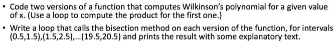 Code two versions of a function that computes Wilkinson's polynomial ...