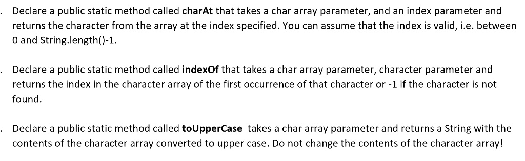 Solved Declare A Public Static Method Called Charat That Takes A Char Array Parameter And An 4662