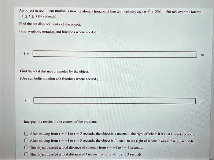 An object in rectilinear motion is moving along a horizontal line with ...