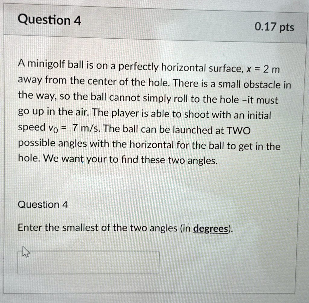 Question 4 017 Pts A Mini Golf Ball Is On A Perfectly Horizontal