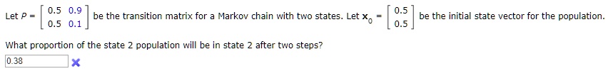 Let P 05 09 Be The Transition Matrix For Markov Chain Witn Two States