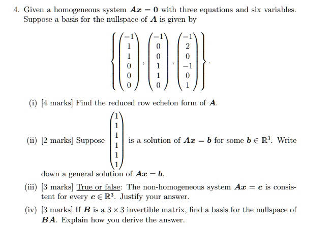 SOLVED: Given homogeneous system Ax 0 with three equations and six variables. Suppose basis for ...