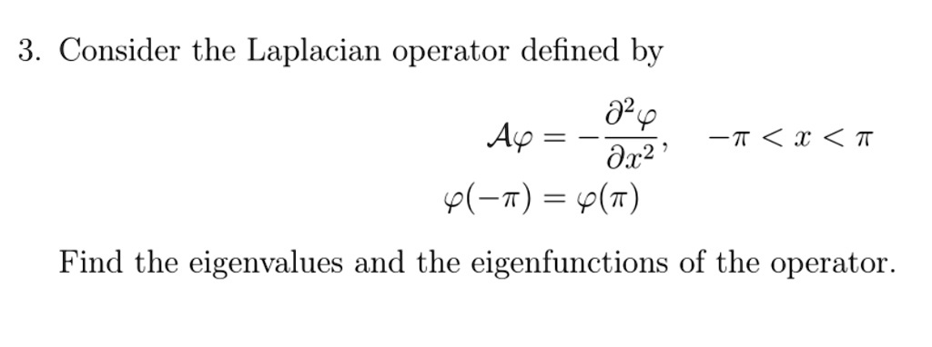 3 consider the laplacian operator defined by 02 avp ox2 p t et st t ...