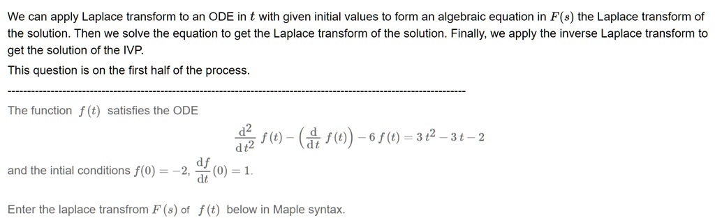 SOLVED: We can apply Laplace transform to an ODE in t with given ...