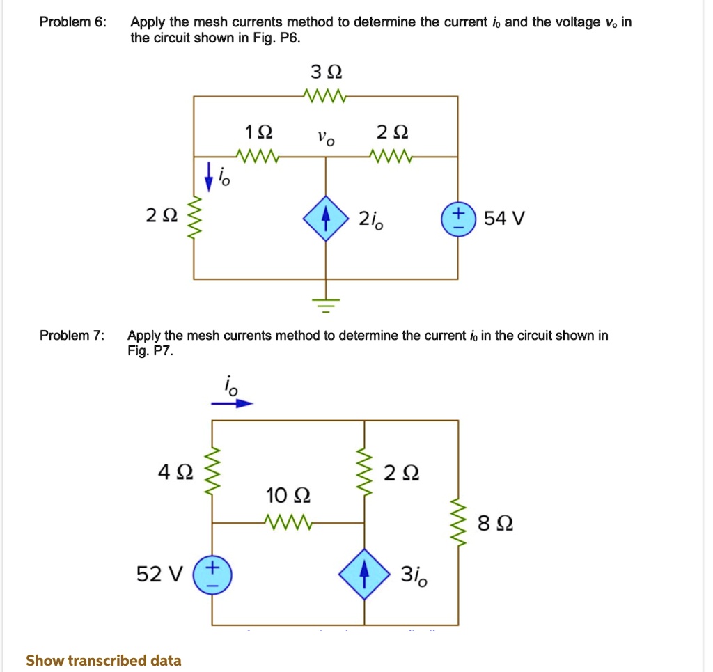 Problem 6: Apply the mesh currents method to determine the current io and the voltage vo in the ...