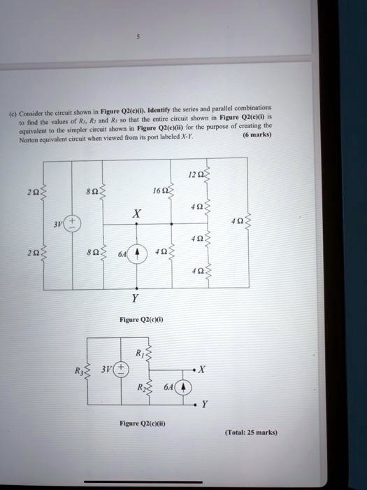 Consider the circuit shown in Figure Q2c(). Identify the series and parallel combinations to ...