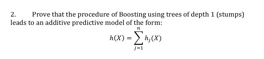 2 prove that the procedure of boosting using trees of depth 1 stumps ...