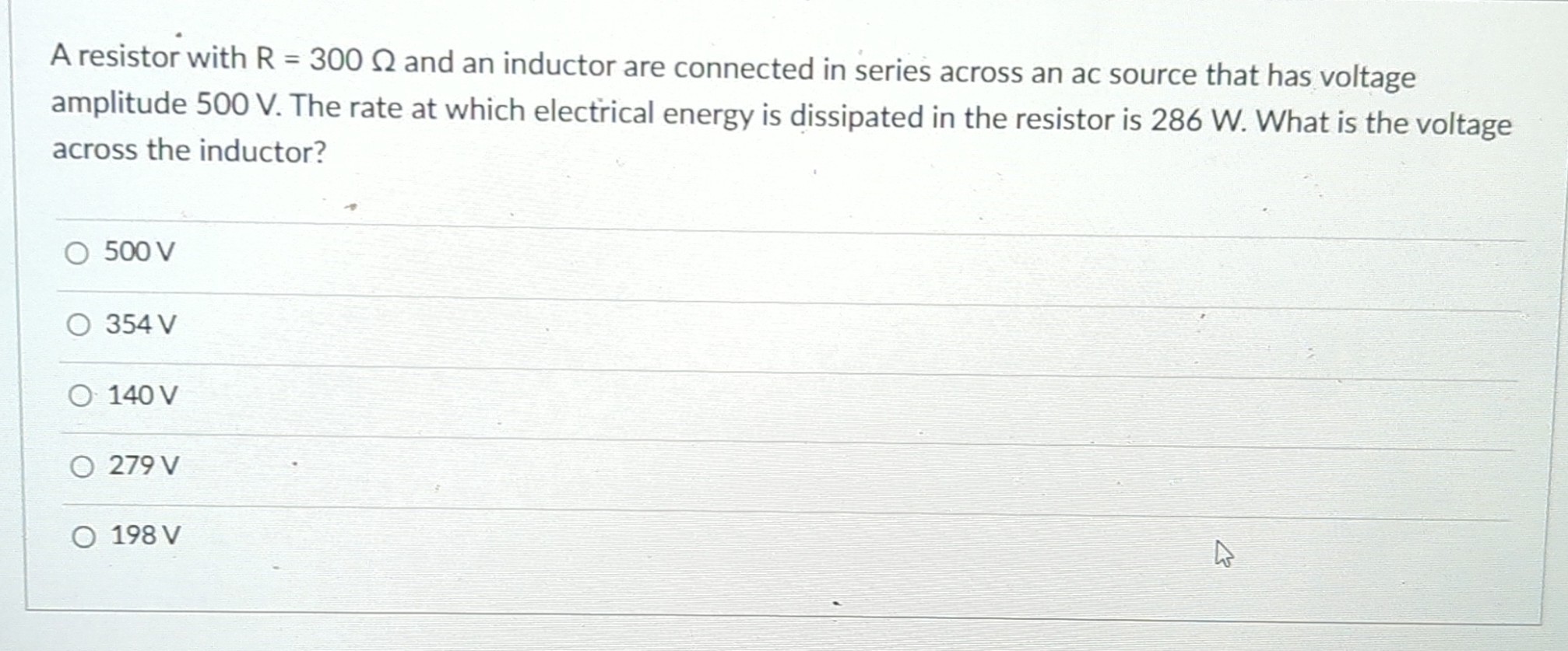 Solved A Resistor With R 300 Ω And An Inductor Are Connected In Series Across An Ac Source That