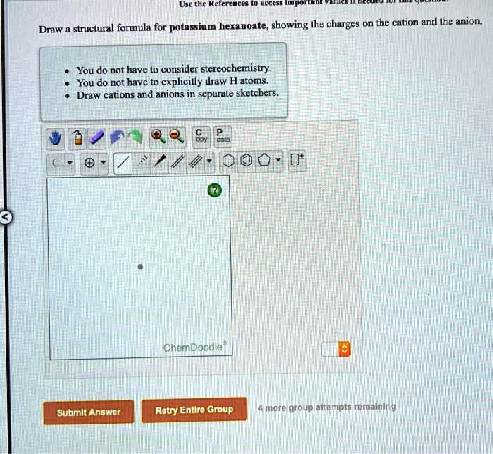 SOLVED: Use the Reference Question: Draw the structural formula for ...