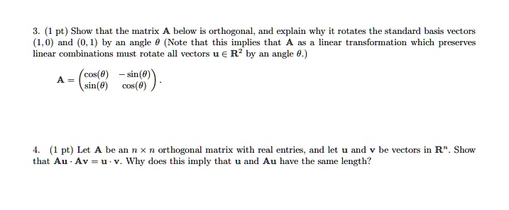 SOLVED: 3. (1 pt) Show that the matrix A below is orthogonal, and ...