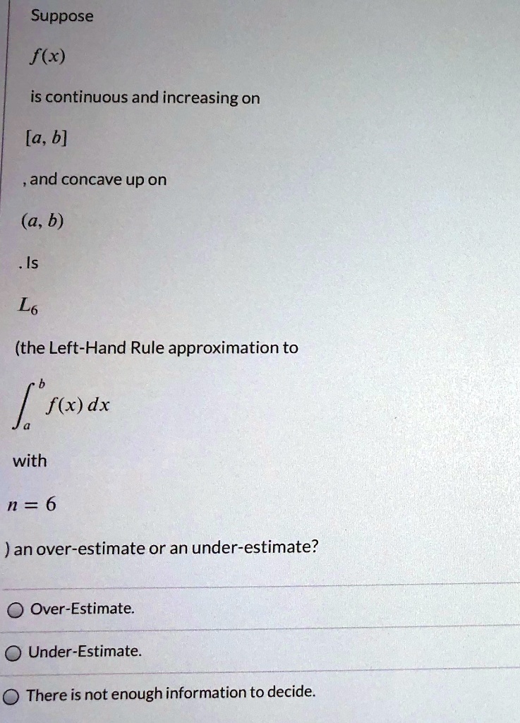 SOLVED: Suppose f(x) is continuous and increasing on [a, b] and concave ...
