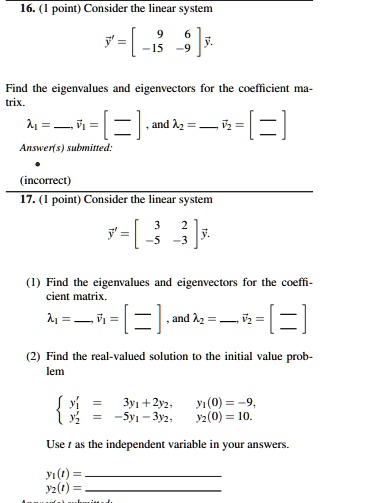 SOLVED: 16. (1 point) Consider the linear system y=[-i3-;]3. Find the ...