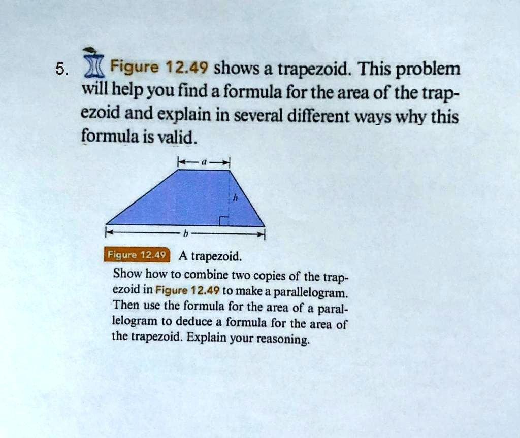 [GET ANSWER] 5 figure 1249 shows a trapezoid this problem will help you ...