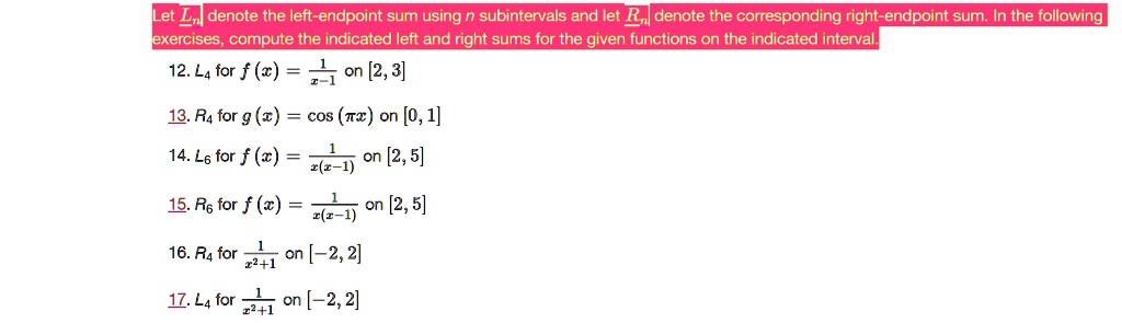 Ln denotes the left-endpoint sum using n subintervals and let Rol ...