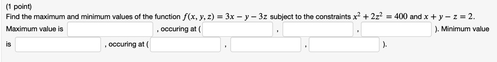 SOLVED: point) Find the maximum and minimum values of the function f(x ...