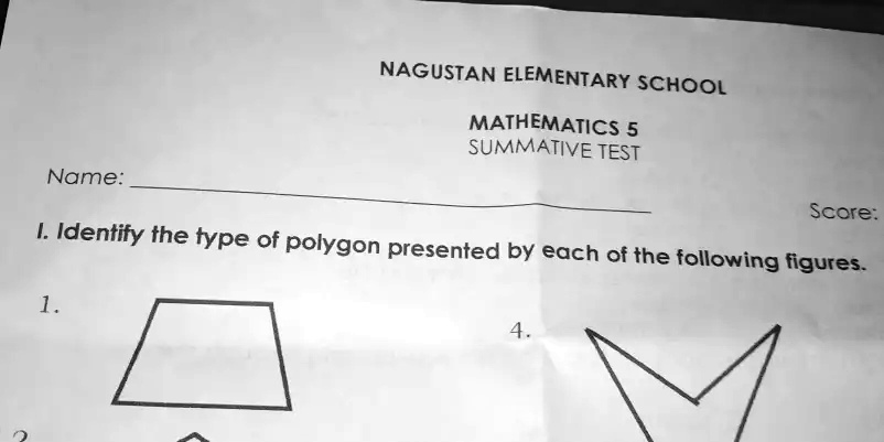 NAGUSTAN ELEMENTARY SCHOOL MATHEMATICS 5 SUMMATIVE TEST Name: Score ...