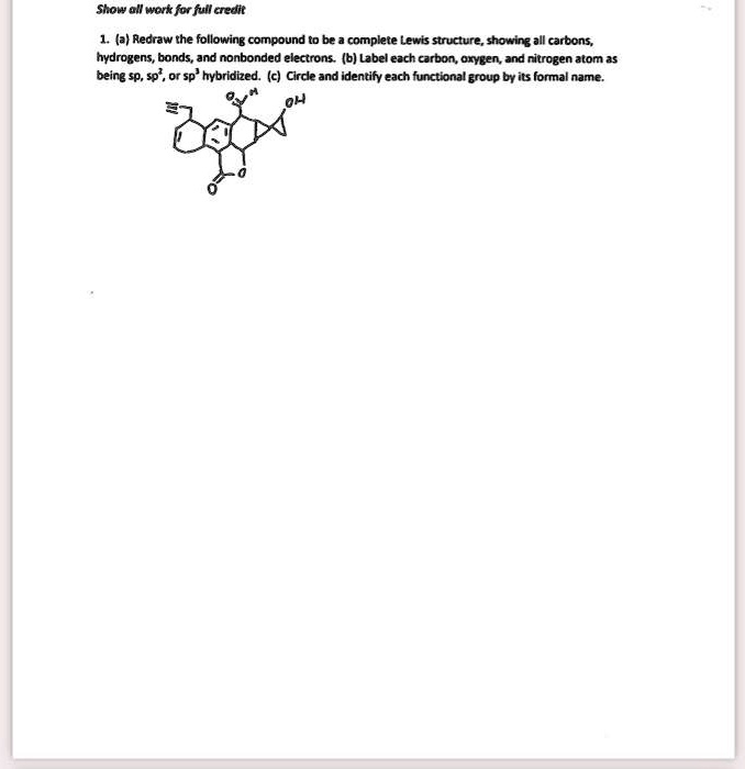 SOLVED:Show all work for full credlt (a} Redraw the following compound ... SOLVED:Show all work for full credlt (a} Redraw the following compound ...