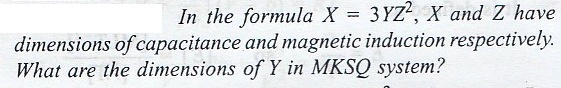 SOLVED: In the formula X = 3YZX, where Z and X have dimensions of ...