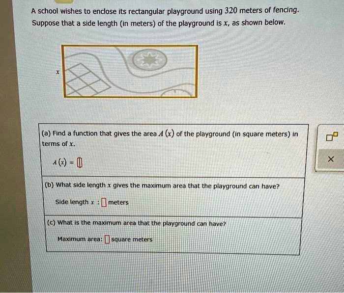 a school wishes to enclose its rectangular playground using 320 meters ...