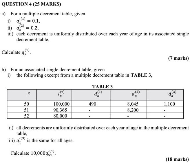 question 4 25 marks for multiple decrement table given 01 ii 02 iii ...