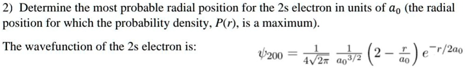 2 Determine The Most Probable Radial Position For The 2s Electron In