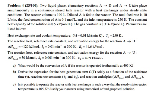Problem 4 (25/100): Two liquid phase, elementary reactions A...