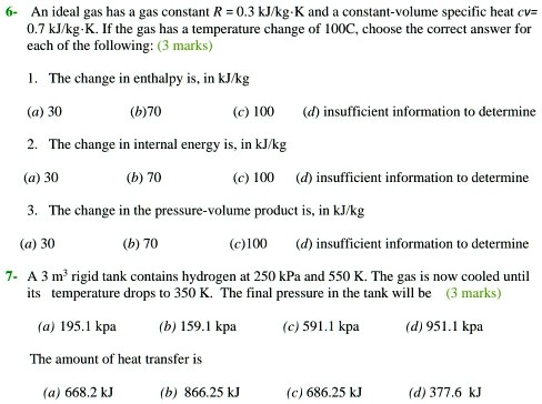 SOLVED: 6- An ideal gas has a gas constant R = 0.3 kJ/kgK and a ...