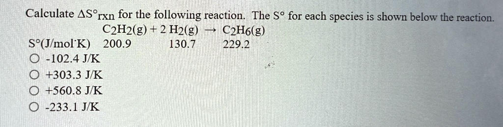 Calculate Δs° Rxn For The Following Reaction The S° For Each Species