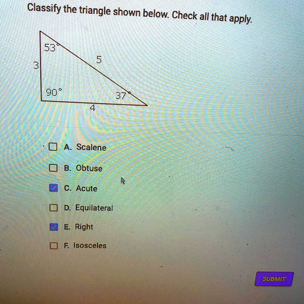 SOLVED: 'Classify the triangle shown below. Check all that apply ... SOLVED: 'Classify the triangle shown below. Check all that apply ...