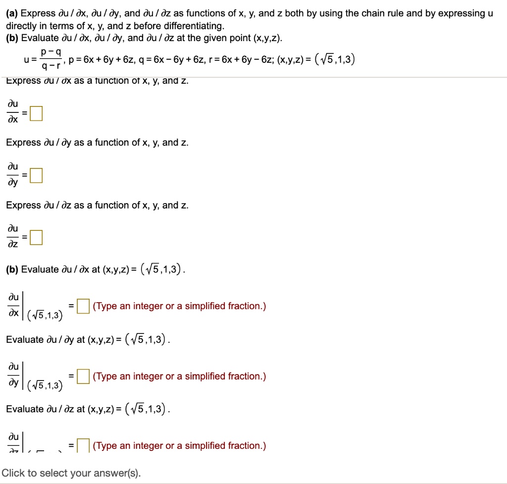 [GET ANSWER] a express du dx du dy and du dz as functions of x y and z ...