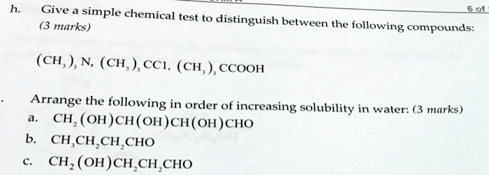 h. Give a simple chemical test to distinguish between the following ...