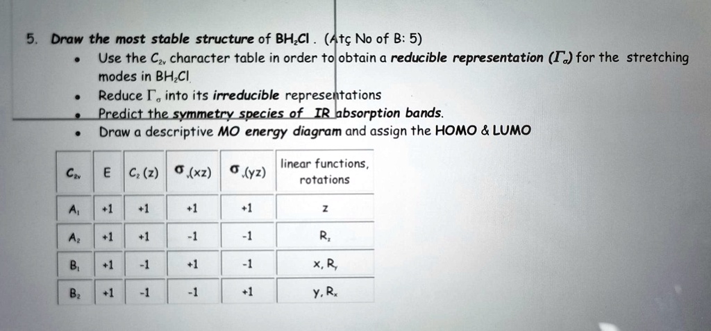 SOLVED: Draw the most stable structure of BHCl. Atc No of B:5 Use the C character table in order ...