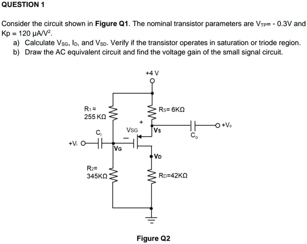 SOLVED: QUESTION 1 Consider the circuit shown in Figure Q1. The nominal transistor parameters ...